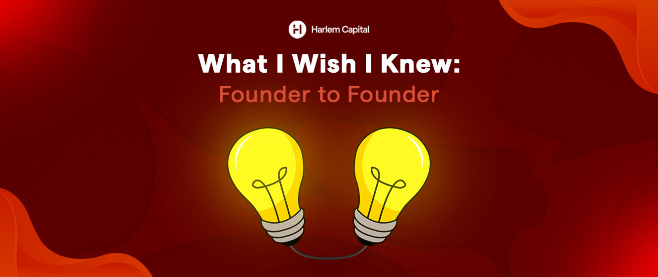 What I Wish I Knew: Founder to Founder - HCP